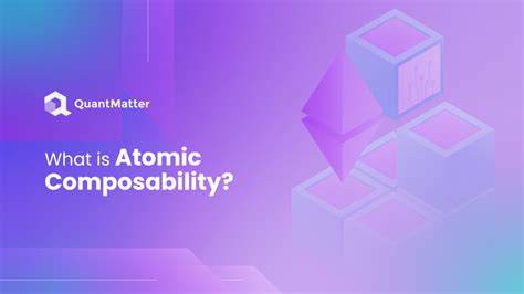 What Is Atomic Composability Uniting Blockchain Networks Quant Matter