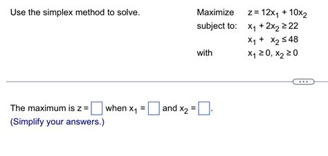 Solved Use The Simplex Method To Solve Maximize Subject
