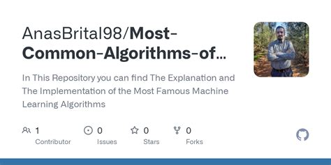 Github Anasbrital98most Common Algorithms Of Machine Learning In This Repository You Can