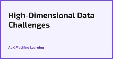 High Dimensional Data Challenges