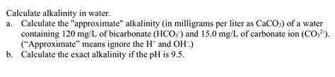 Solved Calculate Alkalinity In Water A Calculate The