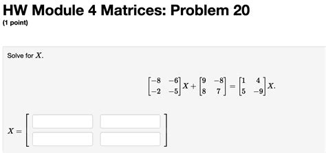 Solved HW Module 4 Matrices Problem 20 1 Point Solve For Chegg Com