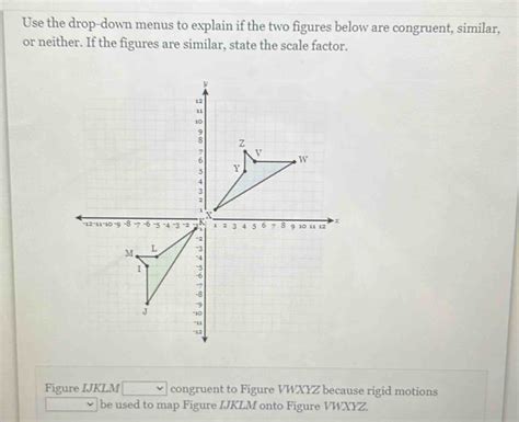use the drop down menus to explain if the two figures below are