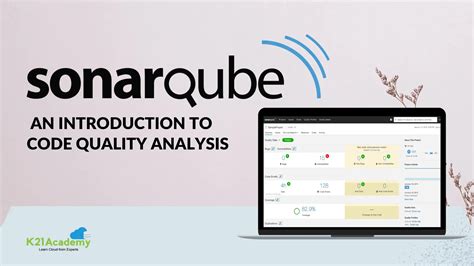 SonarQube Introduction To Code Quality Analysis K21 Academy
