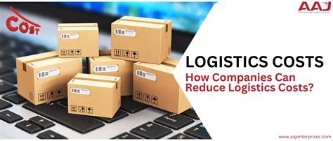 What Is Logistics Costs Top 6 Methods To Reduce Logistics Costs