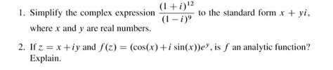Solved 1 Simplify The Complex Expression 1−i91i12 To