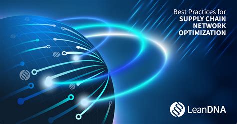 10 Best Practices To Follow For Supply Chain Network Optimization