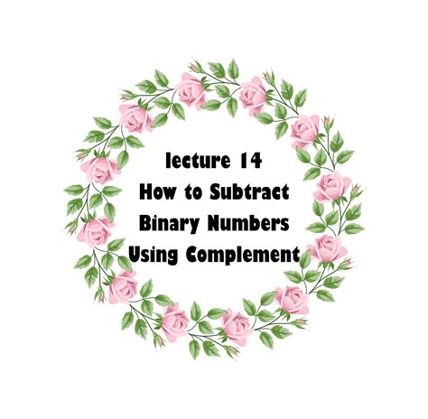 How To Subtract Binary Numbers Using Complements