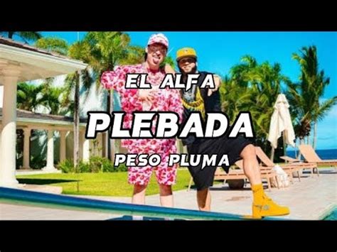 El Alfa El Jefe X Peso Pluma Plebada Letralyrics Youtube