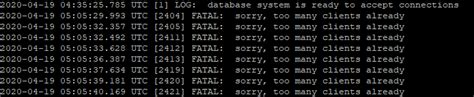 Fatal Sorry Too Many Clients Already Postgres Error In Develop Mode On · Issue 1983