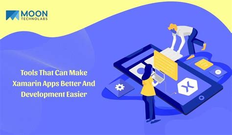 Tools That Can Make Xamarin Apps Better And Development Easier App Development App