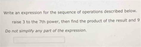 Solved Write An Expression For The Sequence Of Operations Described