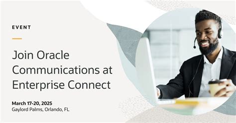 Oracle Communications At Enterprise Connect 2025 Oracle Communications