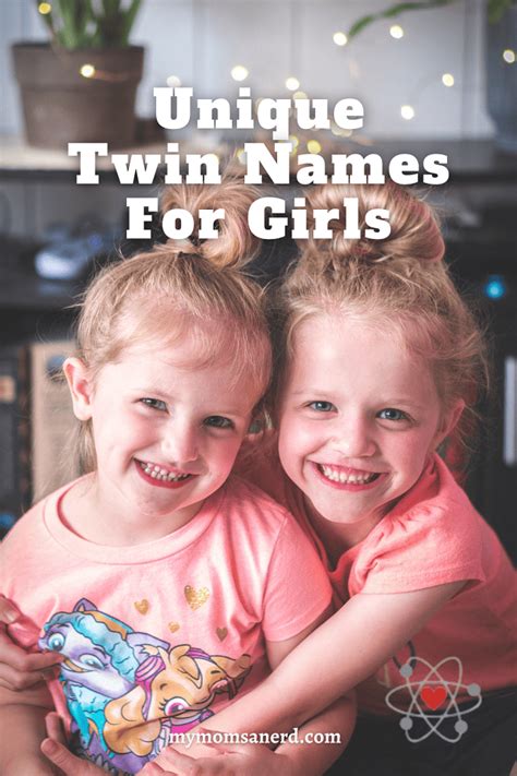 50 Pairs Of Unique Twin Names For Girls • My Moms A Nerd