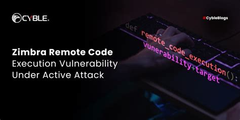Zimbra Rce Vulnerability Under Active Attack