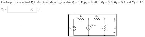 Solved Use Loop Analysis To Find V In The Circuit Shown