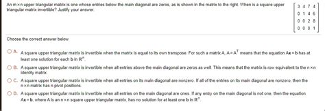 Solved An Mxn Upper Triangular Matrix Is One Whose Entries Below The Main Diagonal Are Zeros As
