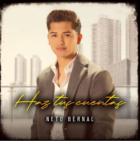 Neto Bernal Lanza Tema Y Video De Haz Tus Cuentas Vesper Public Relations