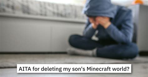 Dad Deletes Favorite Minecraft World And Doesnt Understand Why His Son Is So Upset