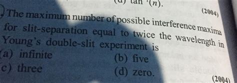 [answered] 2004 The Maximum Number Of Possible Interference Maxima For Kunduz