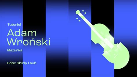 adam wroński mazurka cradle song tutorial fr