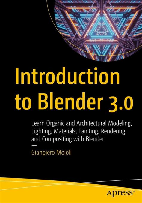 Introduction To Blender 30 Learn Organic And Architectural Modeling