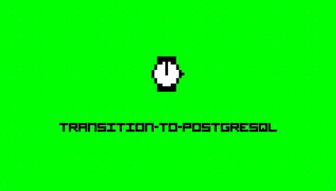 Transition To Postgresql Stories Hackernoon