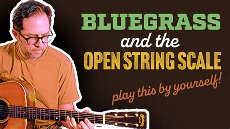 Bluegrass And Scales With Open Strings Play This By Yourself Ep523