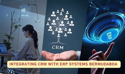 Integrating CRM With ERP Systems Bermudabda