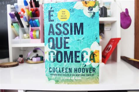 Resenha É Assim Que Começa De Colleen Hoover Manual Geek