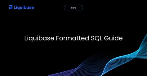 Liquibase Formatted Sql Guide