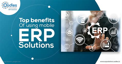 Top Benefits Of Using Mobile Erp Solutions Mobile Erp Solutions
