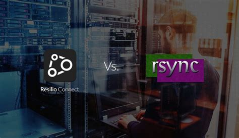 The Rsync Alternative Resilio Connect Resilio Blog