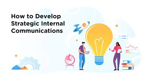 How To Develop Strategic Internal Communications