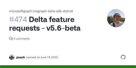 Delta Feature Requests V56 Beta · Issue 474 · Microsoftgraphmsgraph Beta Sdk Dotnet · Github