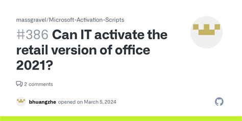 Can It Activate The Retail Version Of Office 2021 · Issue 386 · Massgravelmicrosoft