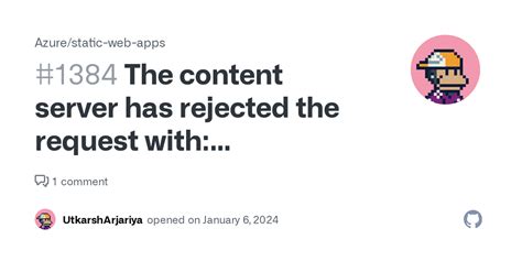 The Content Server Has Rejected The Request With Badrequest Reason No