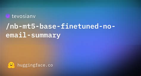 Tevosianvnb Mt5 Base Finetuned No Email Summary · Hugging Face