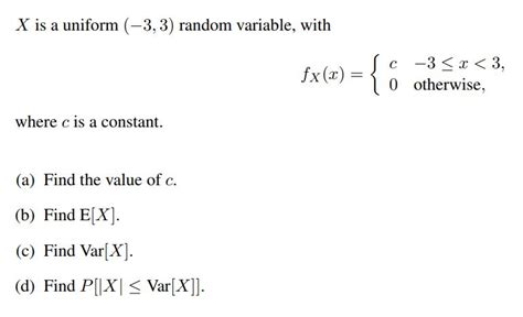 Solved X Is A Uniform 3 3 Random Variable With C 0 3 X