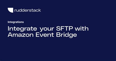 integrate your sftp with amazon event bridge