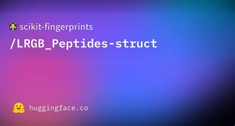 Scikit Fingerprints LRGB Peptides Struct Datasets At Hugging Face