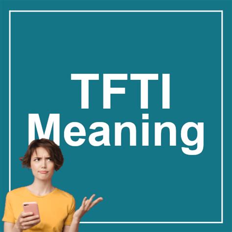 TFTI Meaning Slang Examples Slang Monster