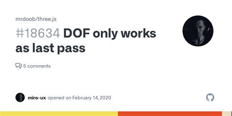 dof only works as last pass · issue 18634 · mrdoob three js · github