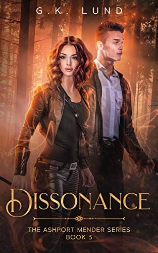 Dissonance The Ashport Mender Series Book 3 By Gk Lund Goodreads