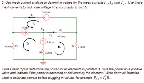 Solved Use Mesh Current Analysis To Determine Values For Chegg Com