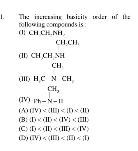 The Increasing Basicity Order Of The Following Compounds Is I Ch3 Ch2