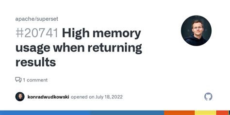 High Memory Usage When Returning Results · Issue 20741 · Apachesuperset · Github