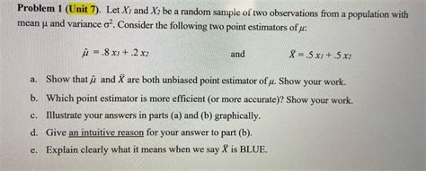 Solved Problem 1 Unit 7 Let X And X2 Be A Random Sample Chegg Com