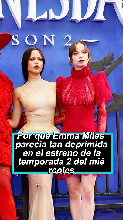Por Qué Emma Miles Parecía Tan Deprimida En El Estreno De La Temporada