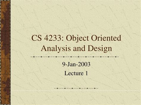 Ppt Cs 4233 Object Oriented Analysis And Design Powerpoint